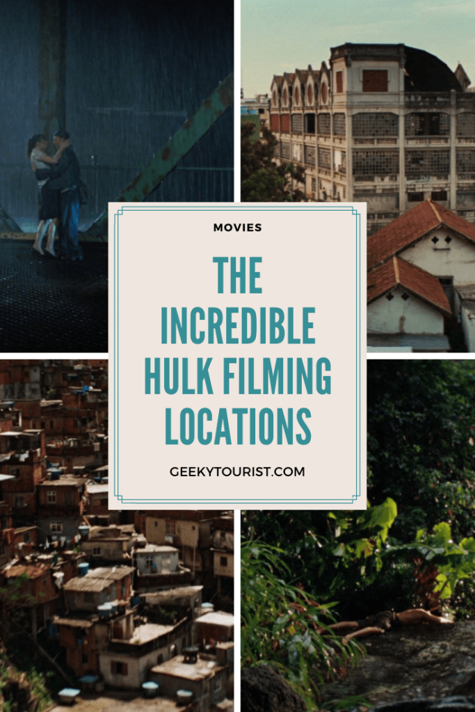 The Incredible Hulk Filming Locations – GEEKY TOURIST