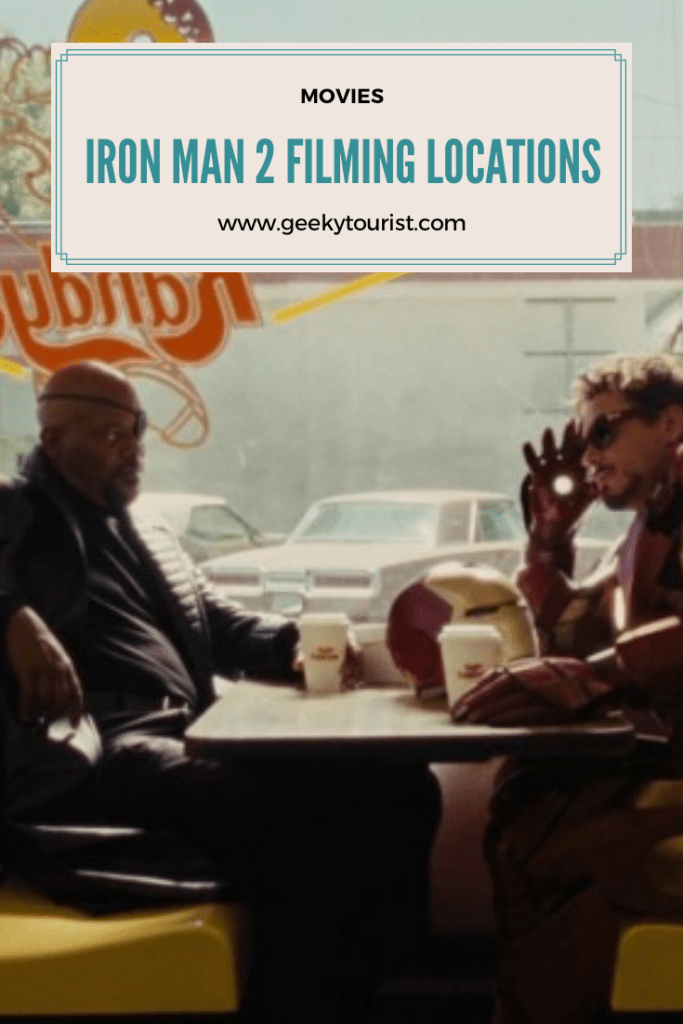 Iron Man 2 Filming Locations – GEEKY TOURIST